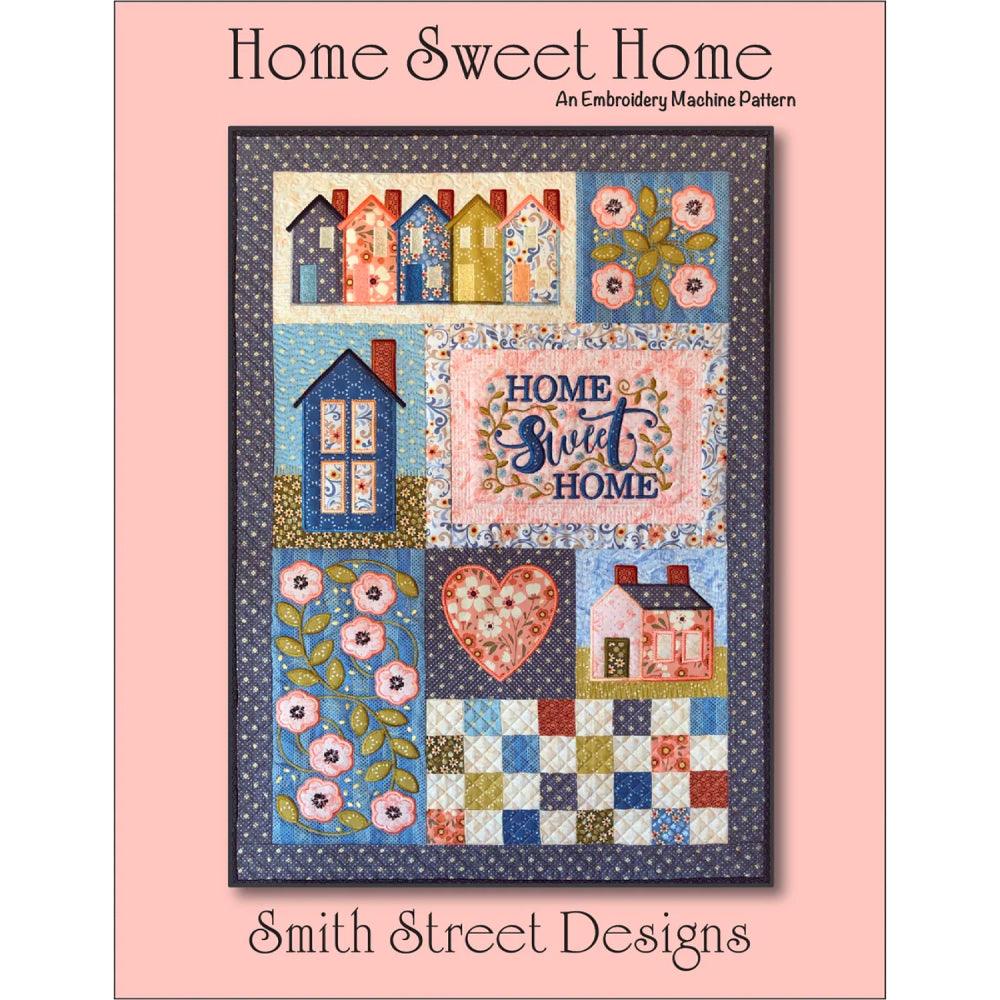 Smith Street Designs - Home Sweet Home | Machine Embroidery – Austin Sewing